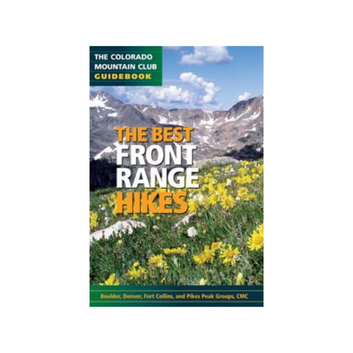 The Best Front Range Trail Runs (Colorado Mountain Club Guidebook) | FERAL
